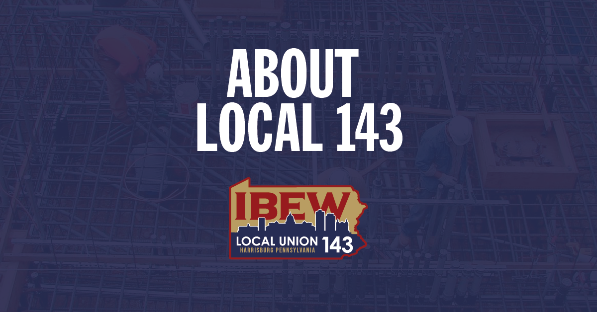 IBEW Local 143 | About IBEW Local 143